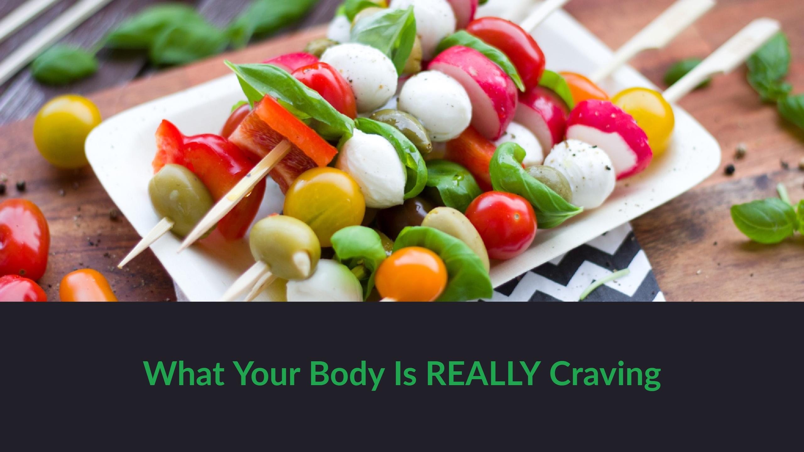 What Your Body is REALLY Craving - Thom Byxbe's Research Desk