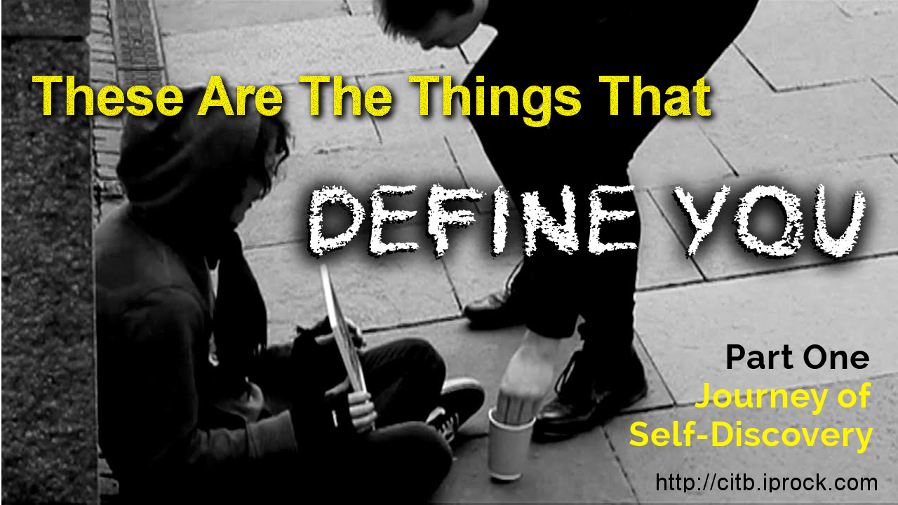 These Are the Things That Define You - Part One - Journey of Self ...