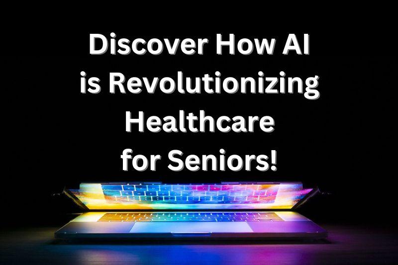 Discover How AI is Revolutionizing Healthcare for Seniors! - Thom Byxbe's Research Desk