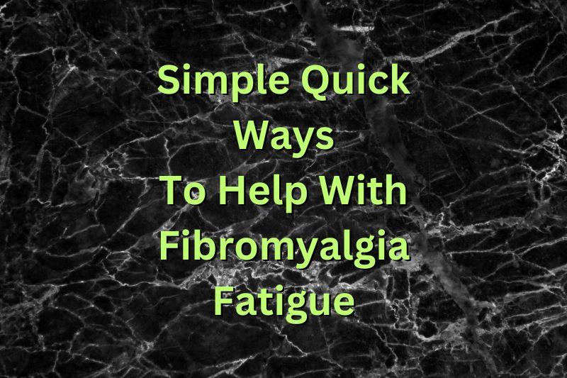 Simple Quick Ways To Help With Fibromyalgia Fatigue - Thom Byxbe's ...