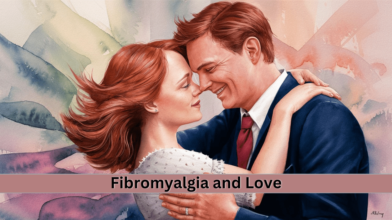 Fibromyalgia and Love: The Ultimate Guide to Physical Intimacy! - Thom Byxbe's Research Desk